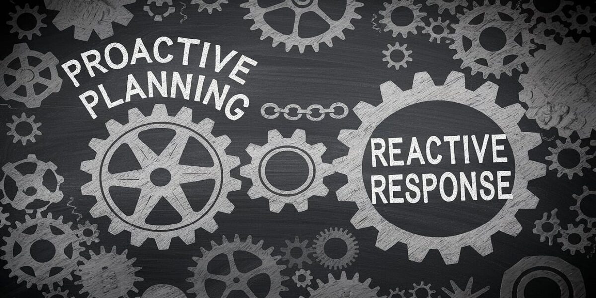 Proactive vs. Reactive: Which Strategy is Right for Your Business?