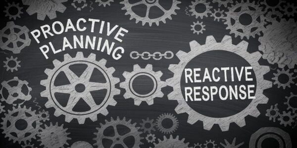 Proactive vs. Reactive: Which Strategy is Right for Your Business?
